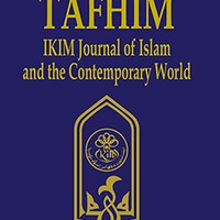 TAFHIM: IKIM Journal of Islam and the Contemporary World - Institute of ...
