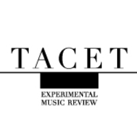 Tacet —experimental music review - Independent Researcher
