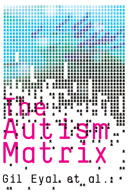 (PDF) The Autism Matrix: The Social Origins of the Autism Epidemic - By ...