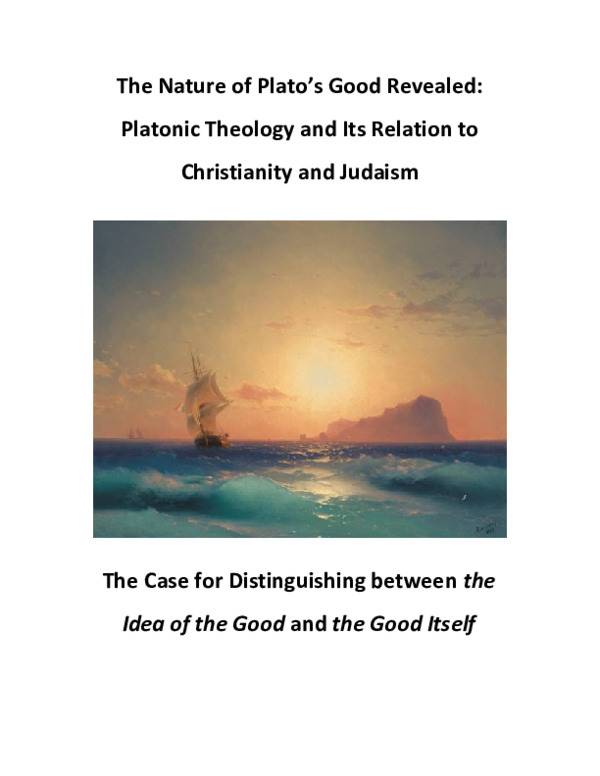 (PDF) The Nature of Plato’s Good Revealed: Platonic Theology and Its ...
