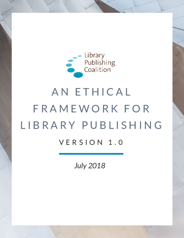 (PDF) An Ethical Framework for Library Publishing, Version 1.0
