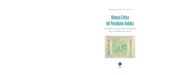 (PDF) Historia Crítica del Periodismo Andaluz. Trayectorias y Memorias para una relectura desde ...