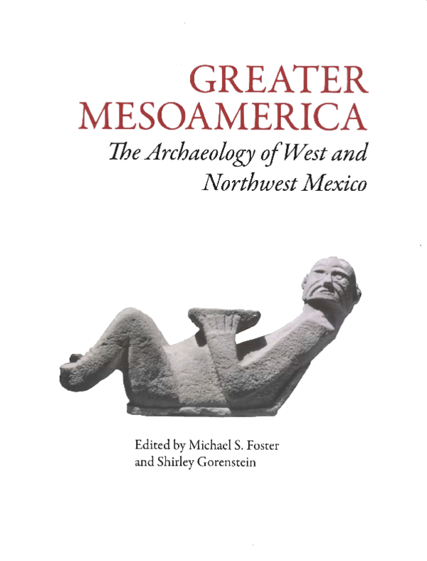 (PDF) Greater Mesoamerica: The Archaeology of West and Northwest Mexico