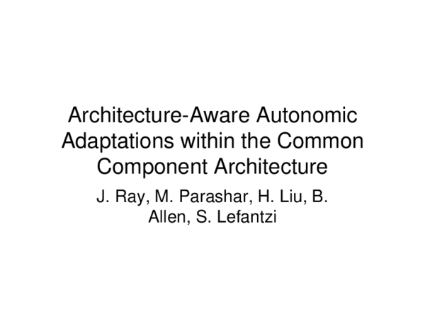 (PDF) Architecture-aware autonomic adaptations within the common component architecture