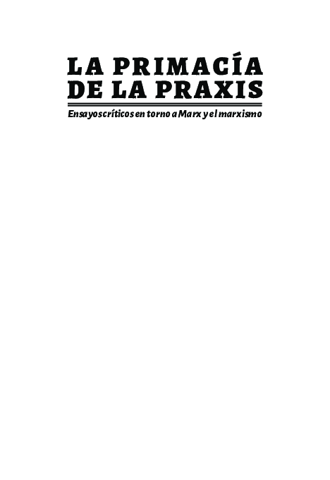(PDF) La primacía de la praxis. Ensayos críticos en torno a Marx y el ...