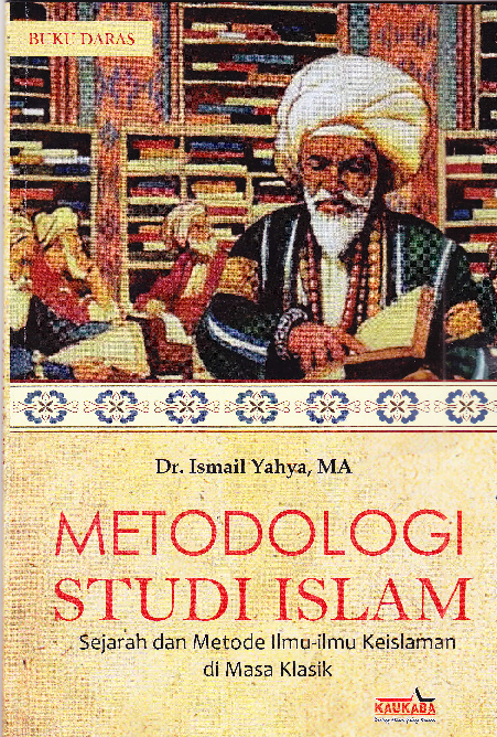 (PDF) Metodologi Studi Islam: Sejarah dan Metode Ilmu-ilmu Keislaman di Masa Klasik