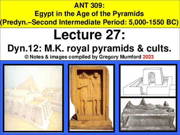 (PDF) Anth.309: Ppt. lecture-27: Middle Kingdom royal pyramid location ...