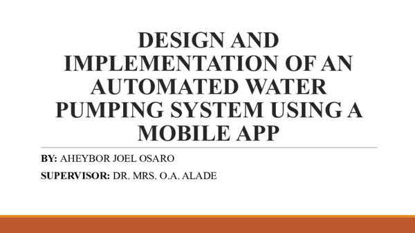 DESIGN AND IMPLEMENTATION OF AN AUTOMATED WATER PUMPING SYSTEM USING A ...