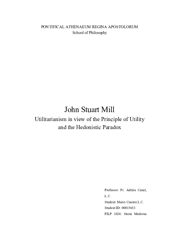 (DOC) John Stuart Mill - Utilitarianism in view of the Principle of Utility and the Hedonistic ...