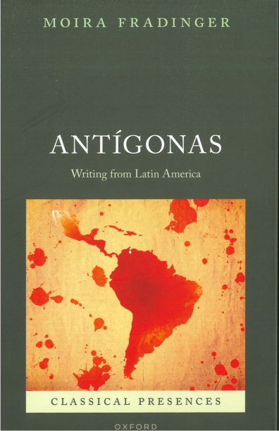 (PDF) Antígonas: Writing From Latin America. Oxford UP Introduction and ...