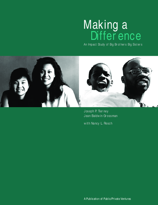 Making a Difference. An Impact Study of Big Brothers/Big Sisters