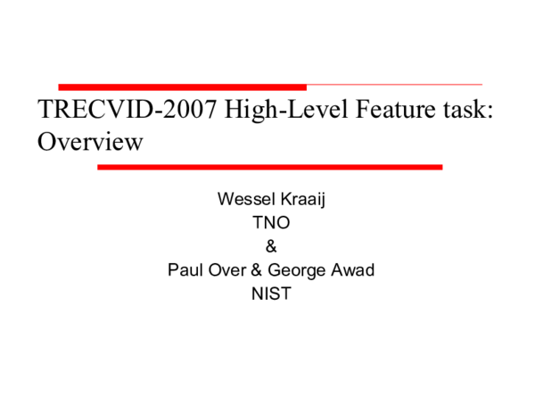 (PDF) TRECVID-2007 high-level feature task: Overview (slides)