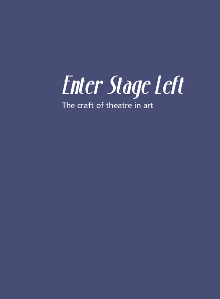 (PDF) Enter Stage Left: The craft of theatre in art