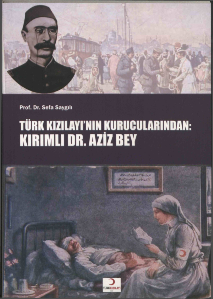 (PDF) Türk Kızılayı'nın Kurucularından Kırımlı Dr. Aziz Bey