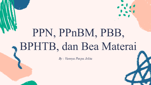 (PPT) PPT PPN, PPnBM, PBB, BPHTB, dan Bea Materai | VANNYA P U S P A JELITA - Academia.edu