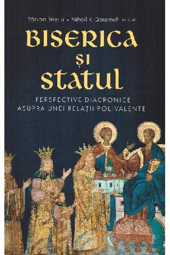 (PDF) Biserica și Statul: perspective diacronice asupra unei relații ...