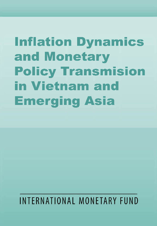 (PDF) Inflation Dynamics and Monetary Policy Transmission in Vietnam and Emerging Asia