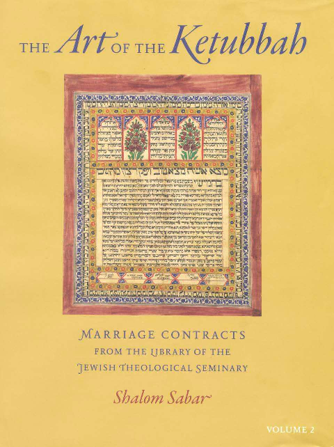 (PDF) Shalom Sabar, *The Art of the Ketubbah: Marriage Contracts from ...