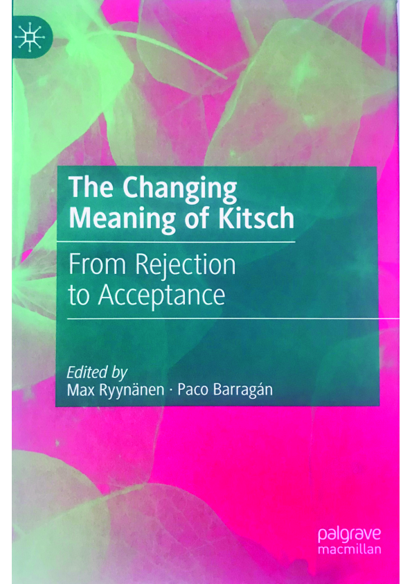 (PDF) The Changing Meaning of Kitsch: From Rejection to Acceptance ...