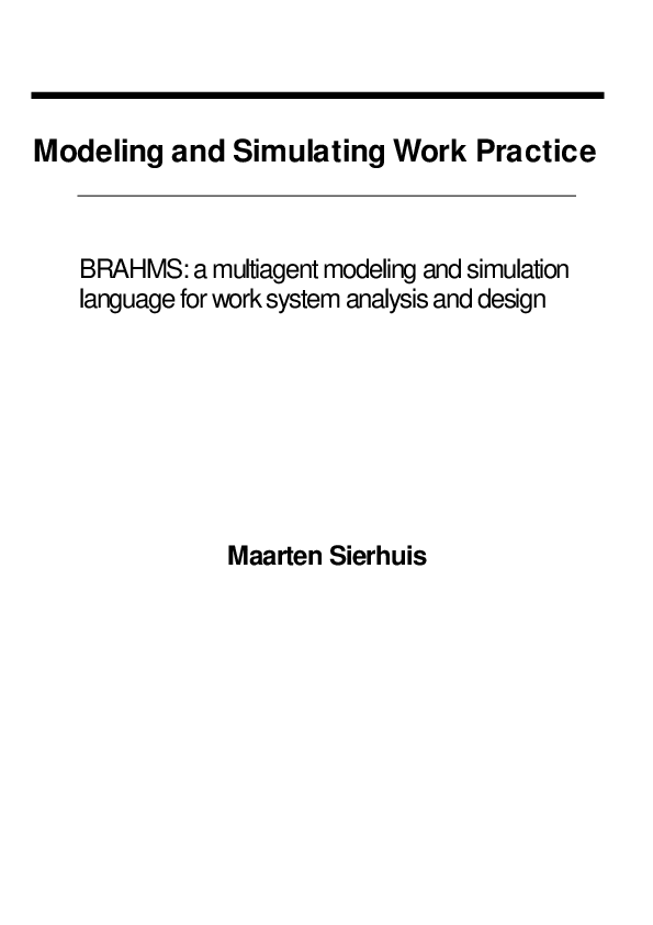 (PDF) Modeling and simulating work practice: BRAHMS: a multiagent modeling and simulation ...