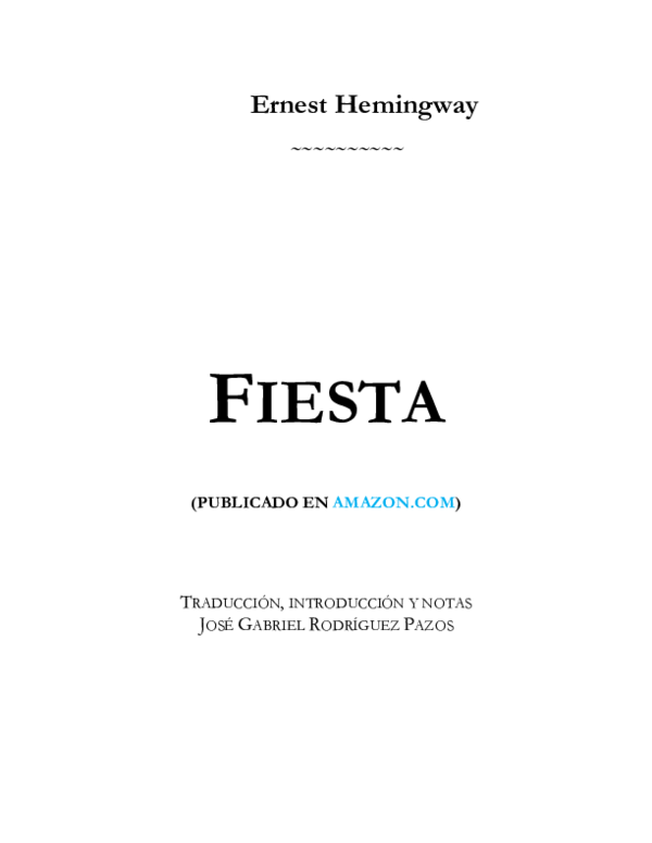 (PDF) Fiesta. Ernest Hemingway. Traducción, introducción y notas de ...