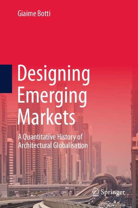 (PDF) Designing Emerging Markets A Quantitative History of Architectural Globalisation