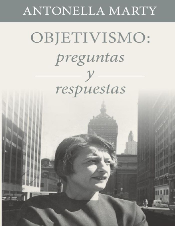 (PDF) Objetivismo: Preguntas y Respuestas - Antonella Marty