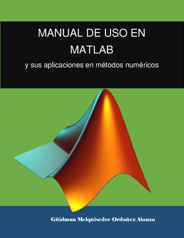 (PDF) MANUAL DE USO EN MATLAB - y sus aplicaciones en métodos numéricos
