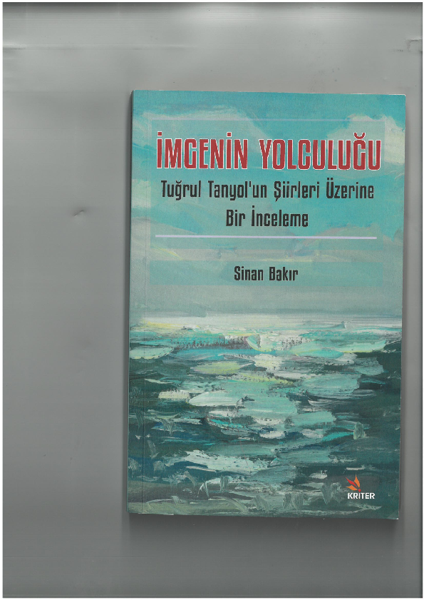 (PDF) İMGENİN YOLCULUĞU TUĞRUL TANYOL'UN ŞİİRLERİ ÜZERİNE BİR İNCELEME