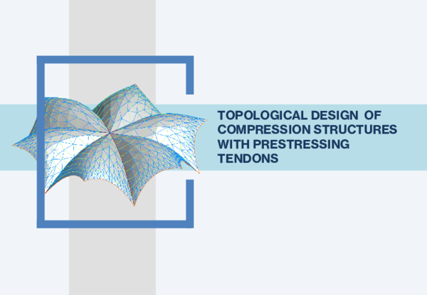 (PDF) Topological design of compression structures with prestressing tendons | Enrique Hernández ...