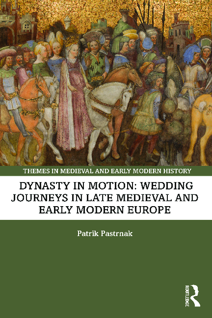 (PDF) Dynasty in motion. Wedding journeys in late medieval and early ...
