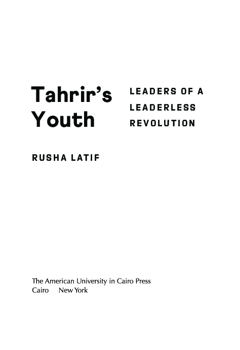 (PDF) Introduction_Tahrir’s Youth: Leaders of a Leaderless Revolution