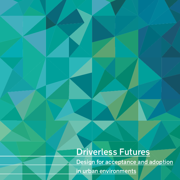 (PDF) Driverless futures: Design for acceptance and adoption in urban ...