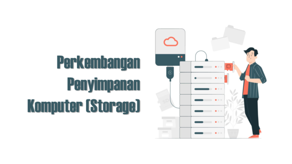 (PDF) Perkembangan Penyimpanan Komputer (Storage)