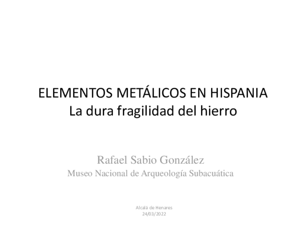 (PDF) Elementos metálicos en Hispania: La dura fragilidad del hierro