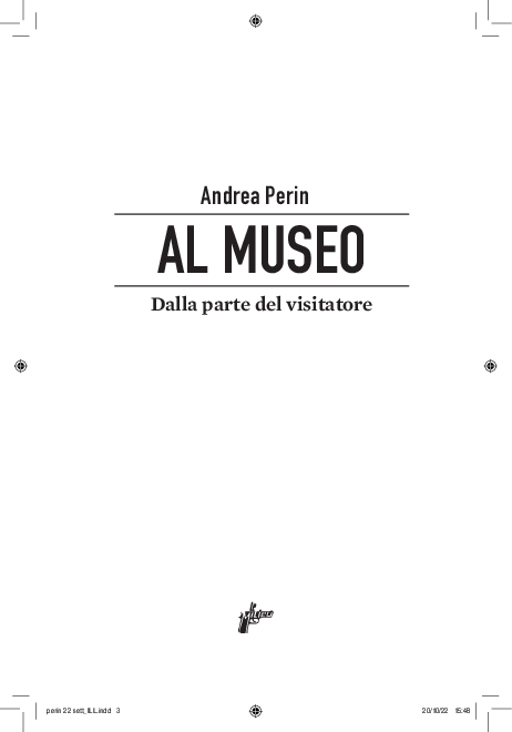 (PDF) Andrea Perin, Al museo. Dalla parte del visitatore, Milano 2022 ...
