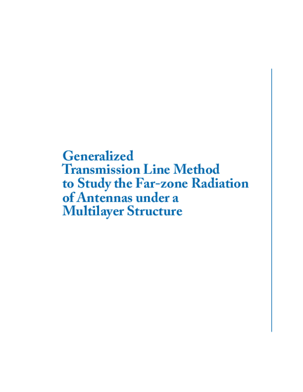 (PDF) Generalized Transmission Line Method to Study the Far-zone Radiation of Antennas under a ...