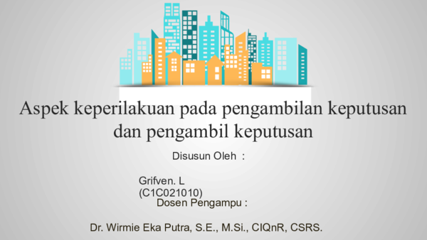 (PPT) PPT Akuntansi Keperilakuan - Aspek Keperilakuan pada Pengambilan Keputusan dan Pengambil ...