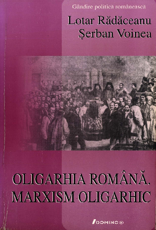 (PDF) Lotar Radaceanu/ Șerban Voinea, Oligarhia română/ Marxism ...