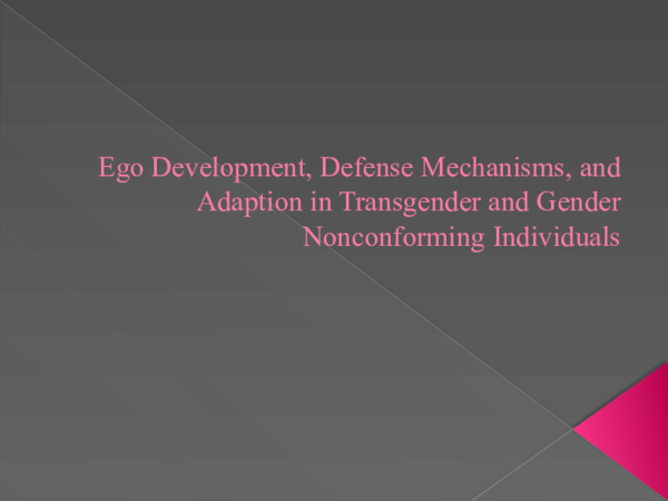 (PPT) Ego Development, Defense Mechanisms, and Adaption in Transgender ...