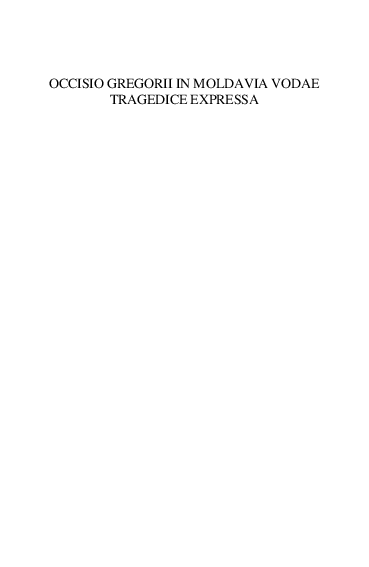 (PDF) Occisio Gregorii in Moldavia Vodae tragedice expressa [Niculina ...