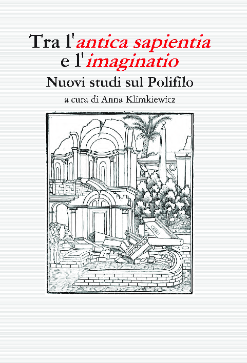 (PDF) Tra l’antica sapientia e l’imaginatio. Nuovi studi sul Polifilo