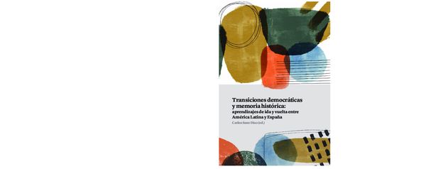 (PDF) Transiciones democráticas y memoria histórica: aprendizajes de ida y vuelta entre América ...