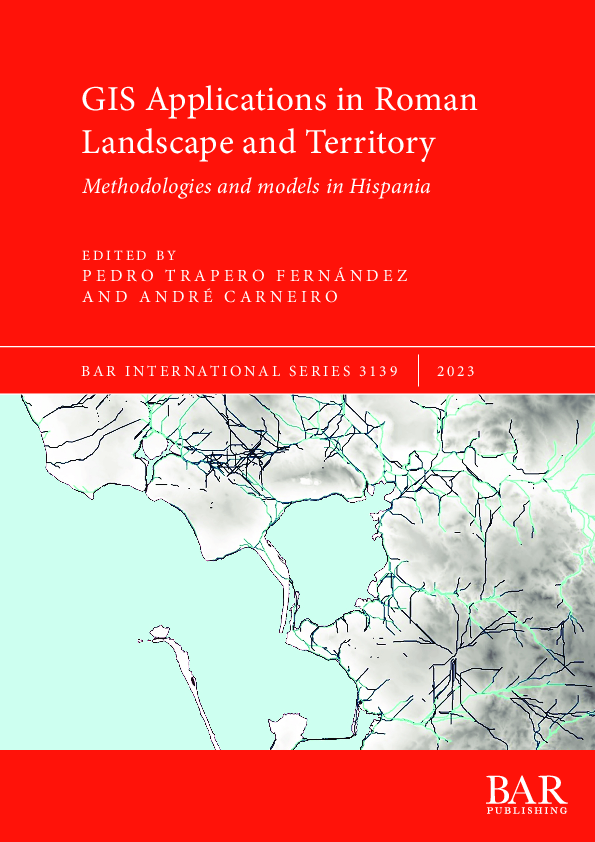 (PDF) 2023_Trapero Fernandez, Carneiro - GIS Spatial Analysis and the Roman Archaeology in Spain ...