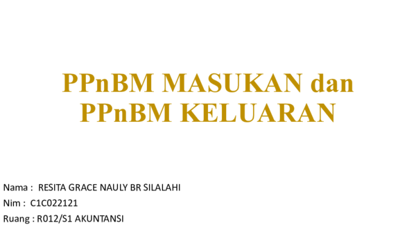 (PPT) PPnBM MASUKAN dan PPnBM KELUARAN PPT
