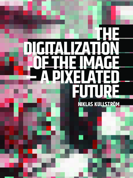 (PDF) The digitalization of the image - A pixelated future
