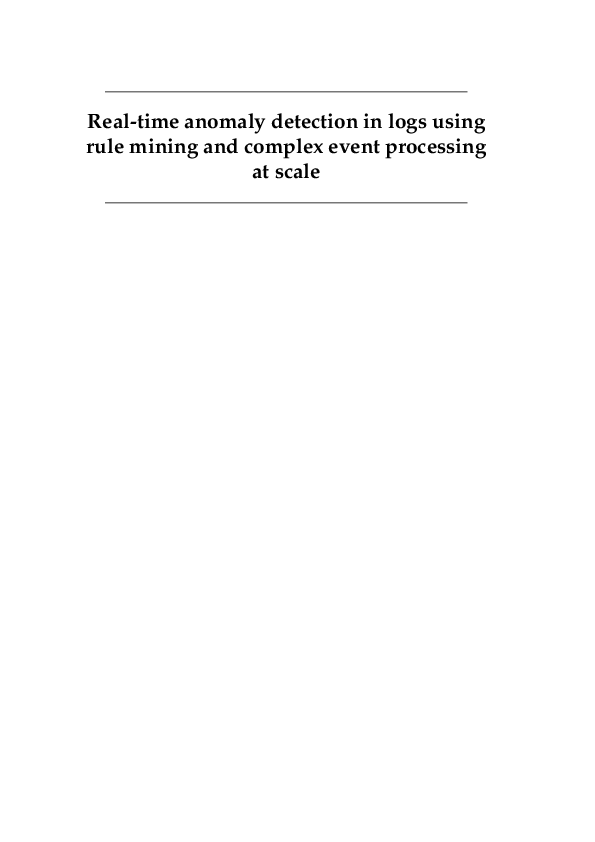 Pdf Real Time Anomaly Detection In Logs Using Rule Mining And Complex Event Processing At