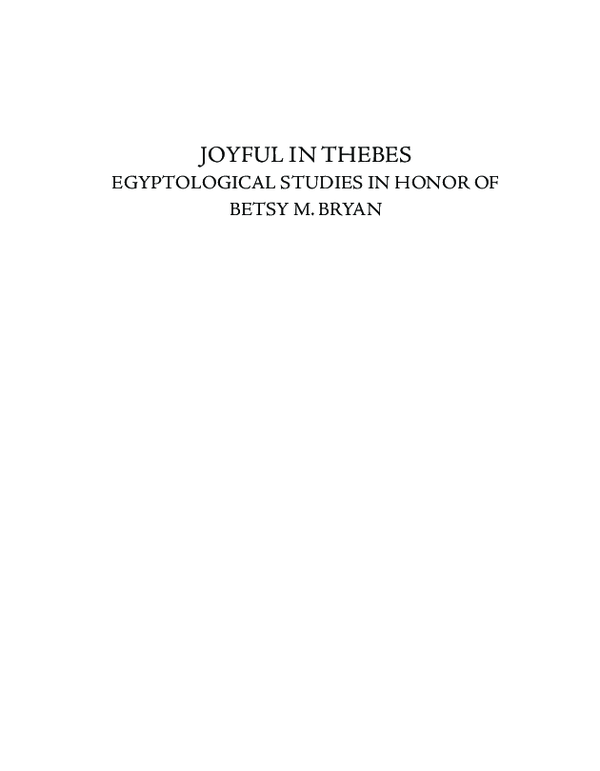 (PDF) Joyful in Thebes: Egyptological Studies in Honor of Betsy M. Bryan