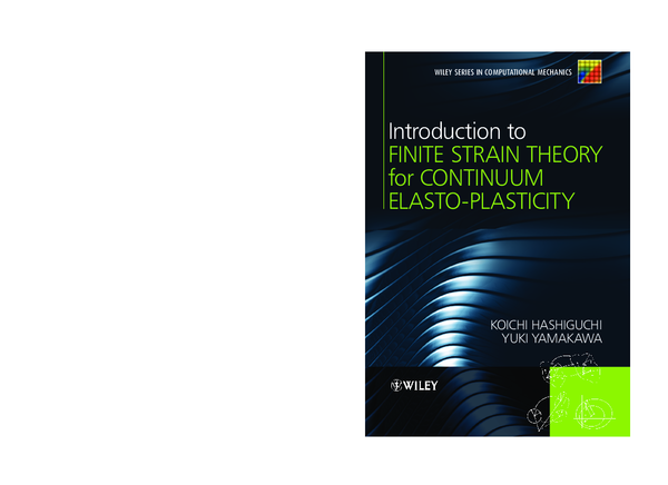 (PDF) Introduction to Finite Strain Theory for Continuum Elasto-Plasticity (Hashiguchi ...