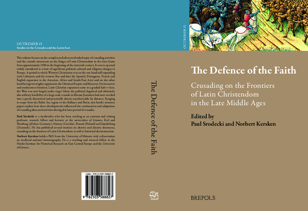 (PDF) The Defence of the Faith: Crusading on the Frontiers of Latin ...